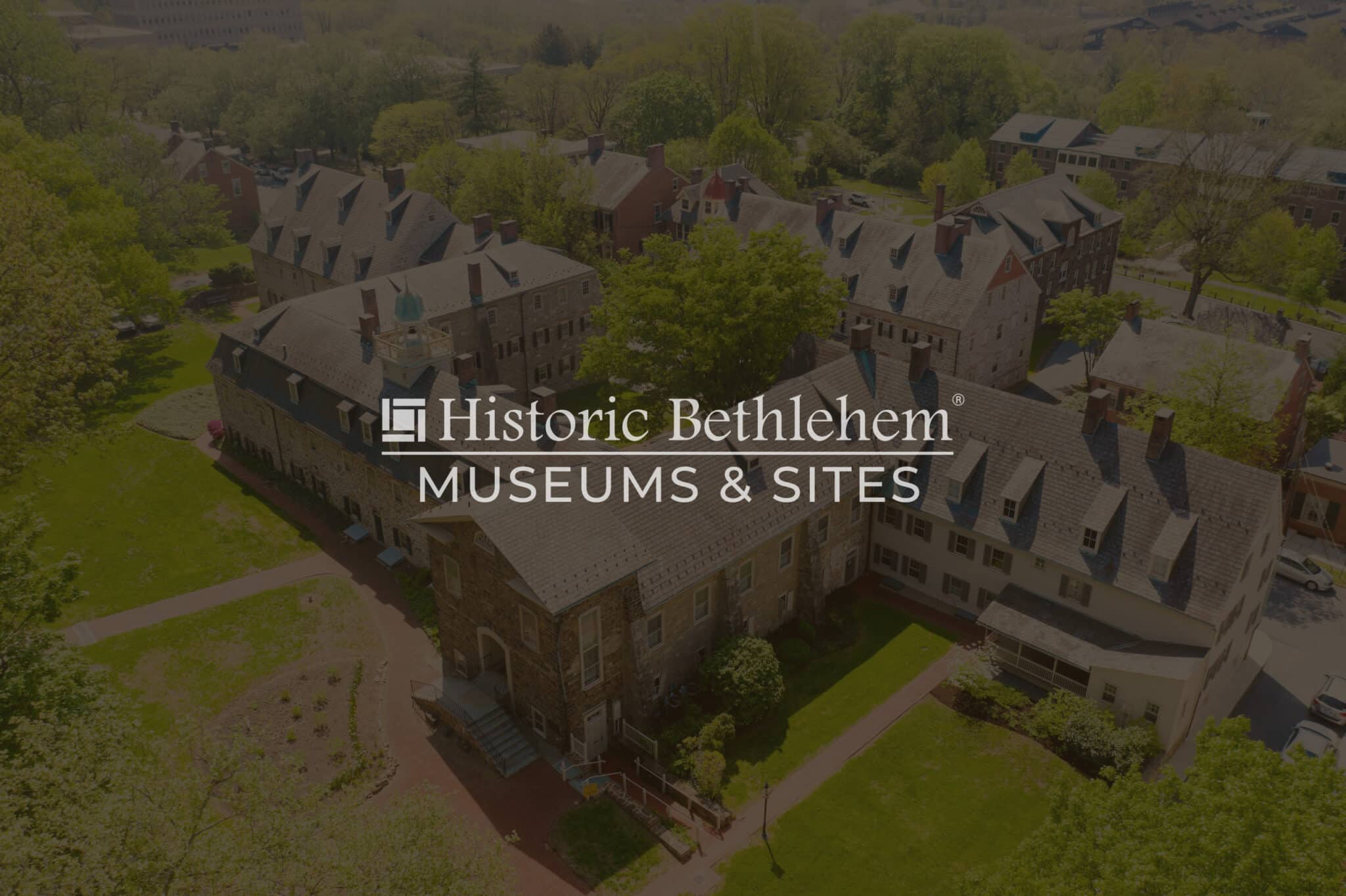 About Us | Historic Bethlehem Museums & Sites